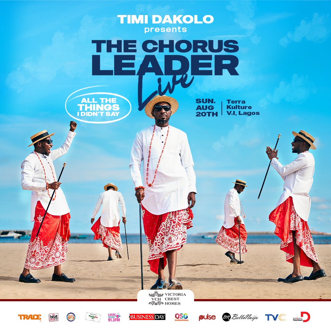 Timi Dakolo Presents The Chorus Leader Live: All The Things I Didn’t ...